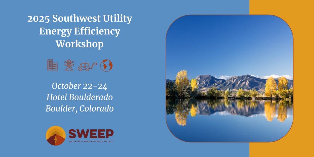 Southwest Utility Energy Efficiency Workshop 2025 - Southwest Energy ...